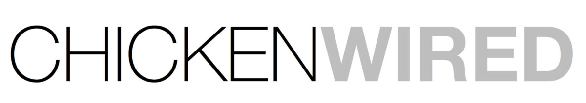 Welcome to ChickenWired - ChickenWIRED